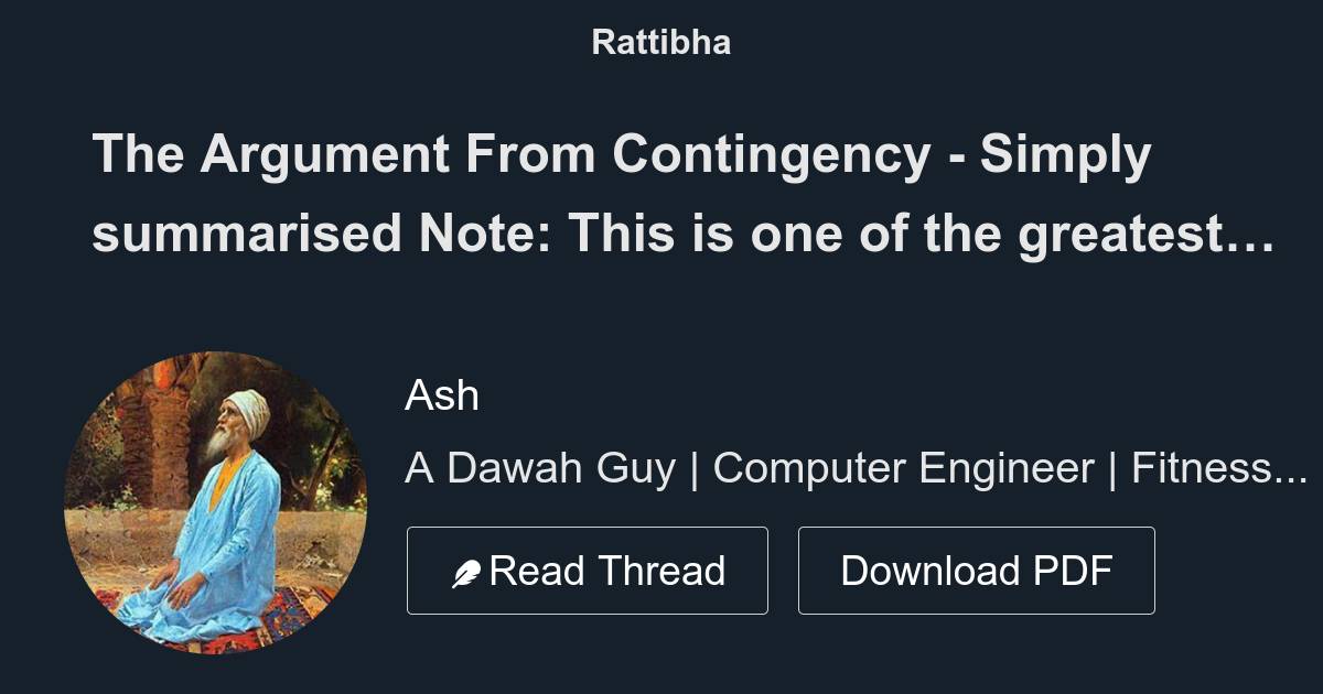 The Argument From Contingency - Simply summarised Note: This is one of ...