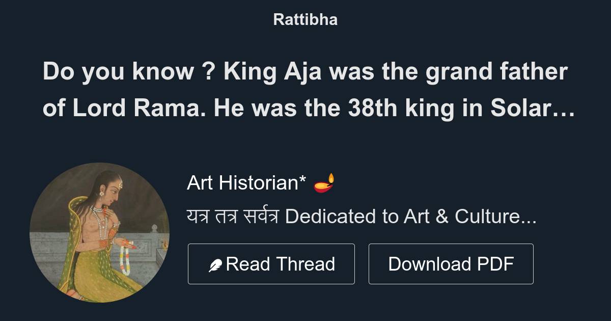Do you know ? King Aja was the grand father of Lord Rama. He was the ...