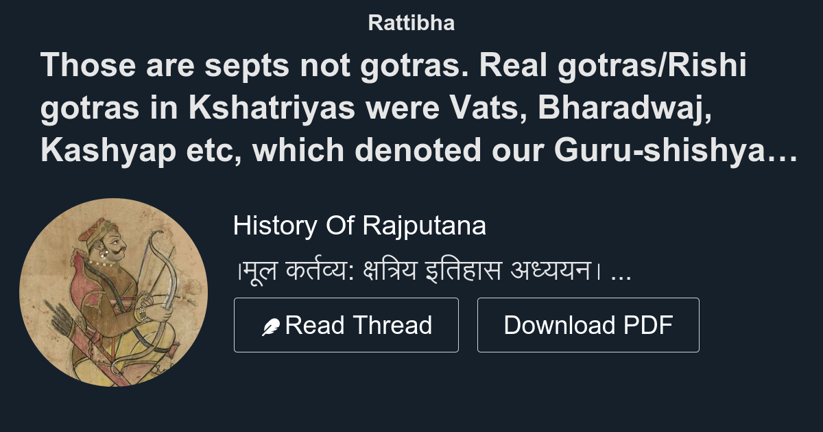 Those are septs not gotras. Real gotras/Rishi gotras in Kshatriyas were Vats, Bharadwaj, Kashyap ...