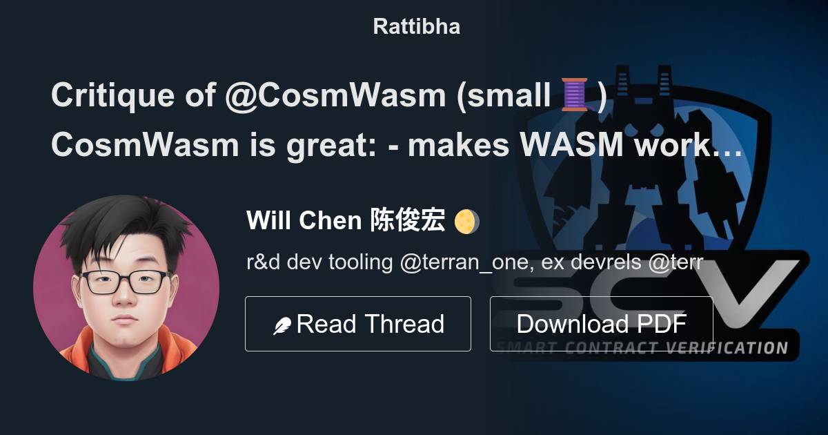 Critique of @CosmWasm (small 🧵) CosmWasm is great: - makes WASM work alongside Cosmos Msgs ...