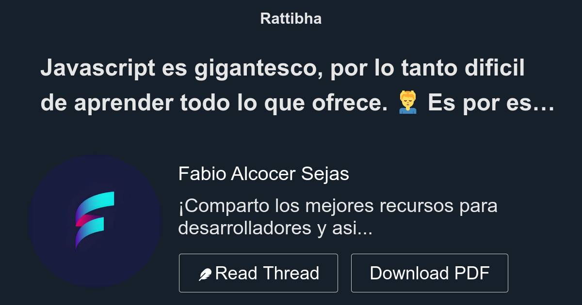 Javascript es gigantesco, por lo tanto dificil de aprender todo lo que ...