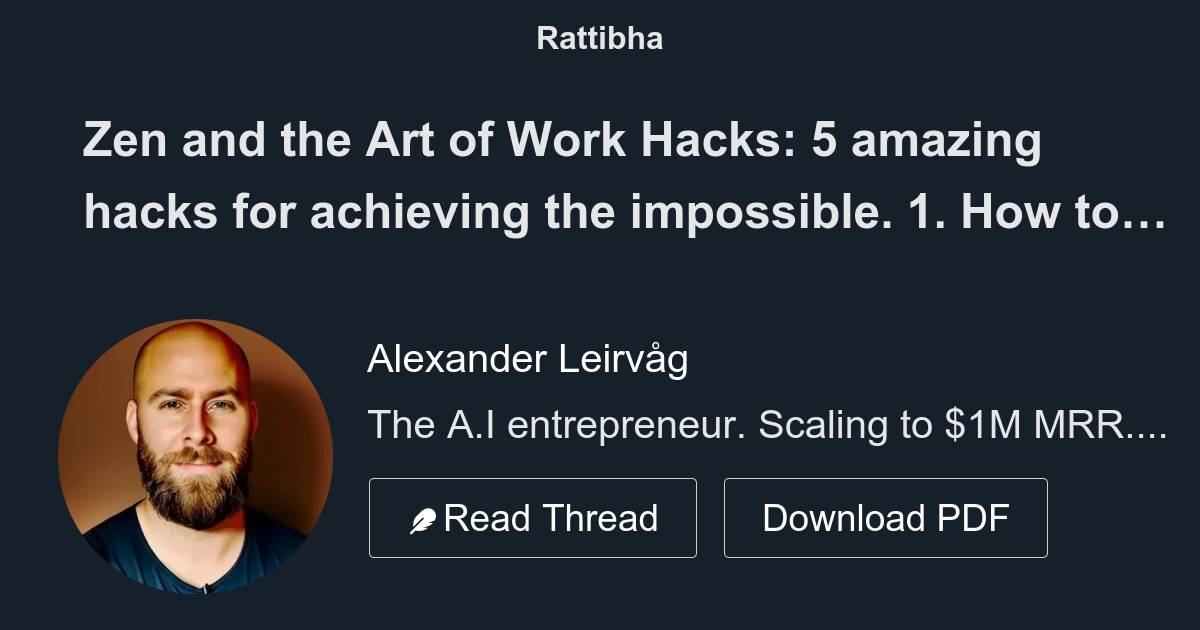 Zen and the Art of Work Hacks: 5 amazing hacks for achieving the ...