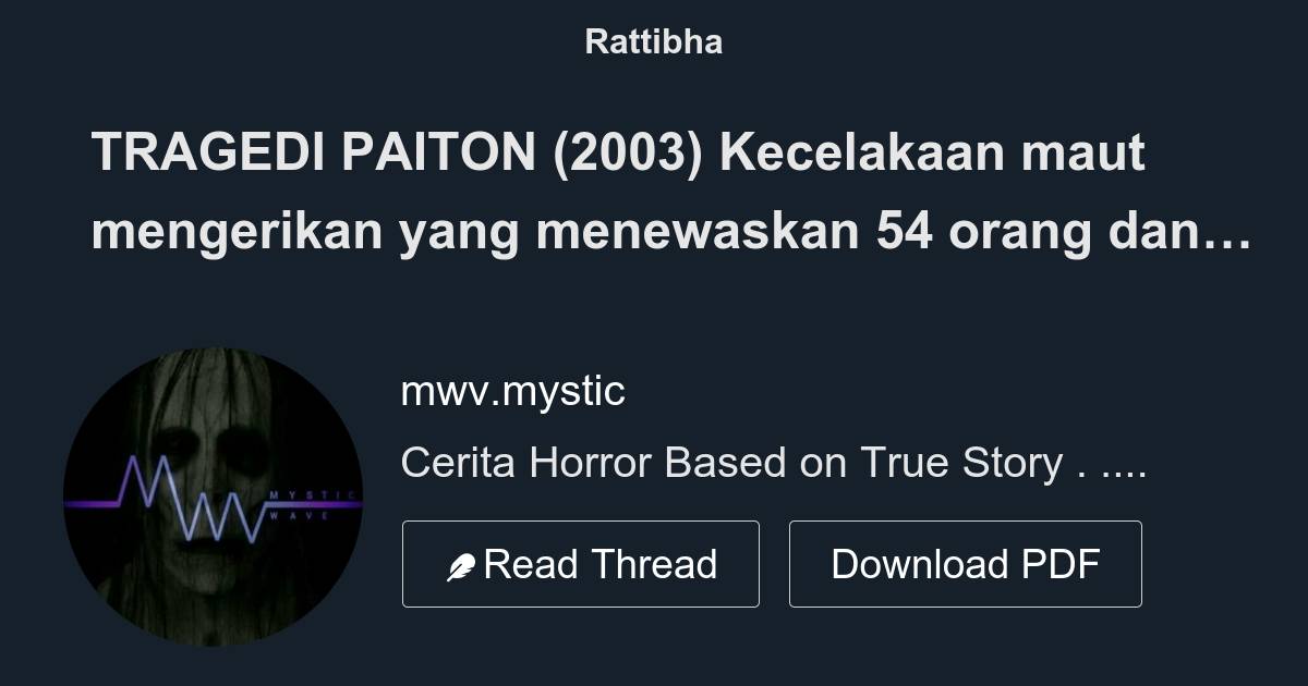 TRAGEDI PAITON (2003) Kecelakaan maut mengerikan yang menewaskan 54 ...