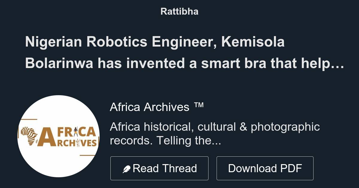 Nigerian Robotics Engineer, Kemisola Bolarinwa has invented a smart bra ...