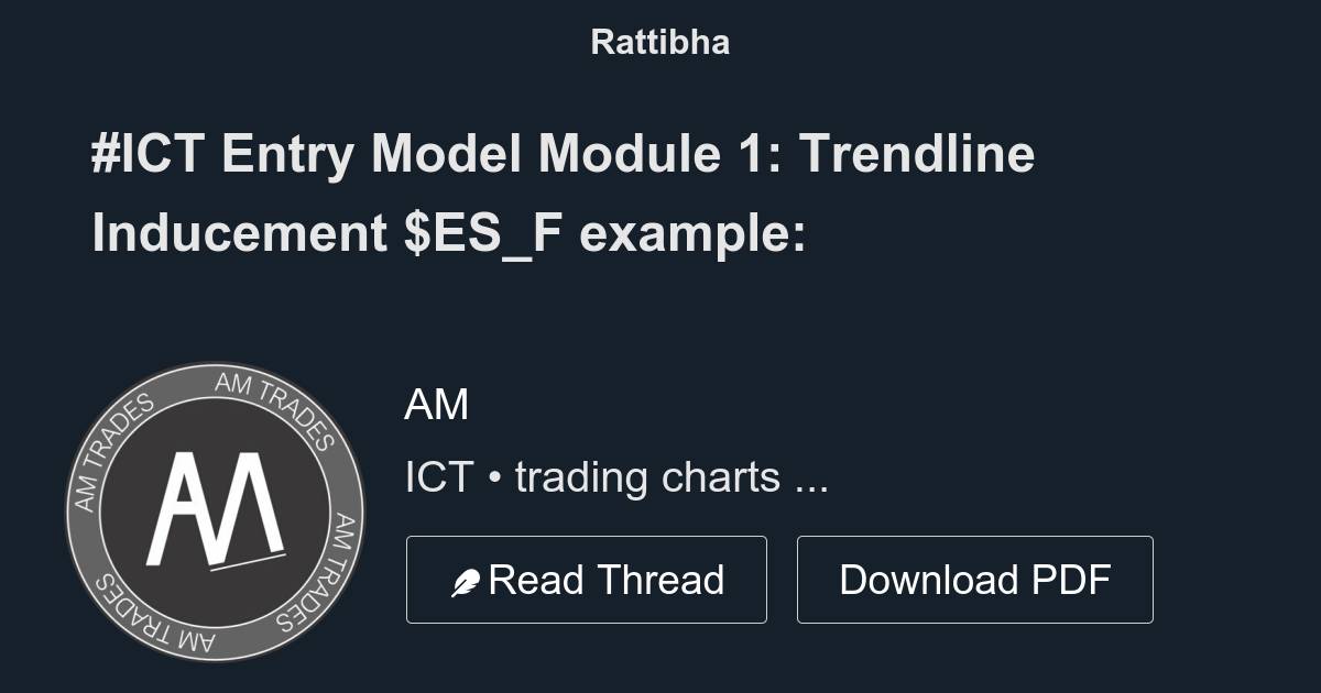 #ICT Entry Model Module 1: Trendline Inducement - Thread from AM ...