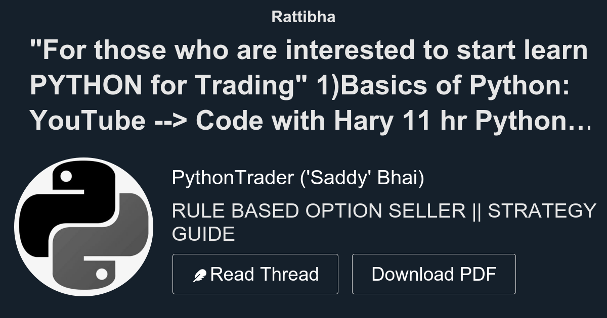 "For those who are interested to start learn PYTHON for Trading" 1)Basics of Python: YouTube ...