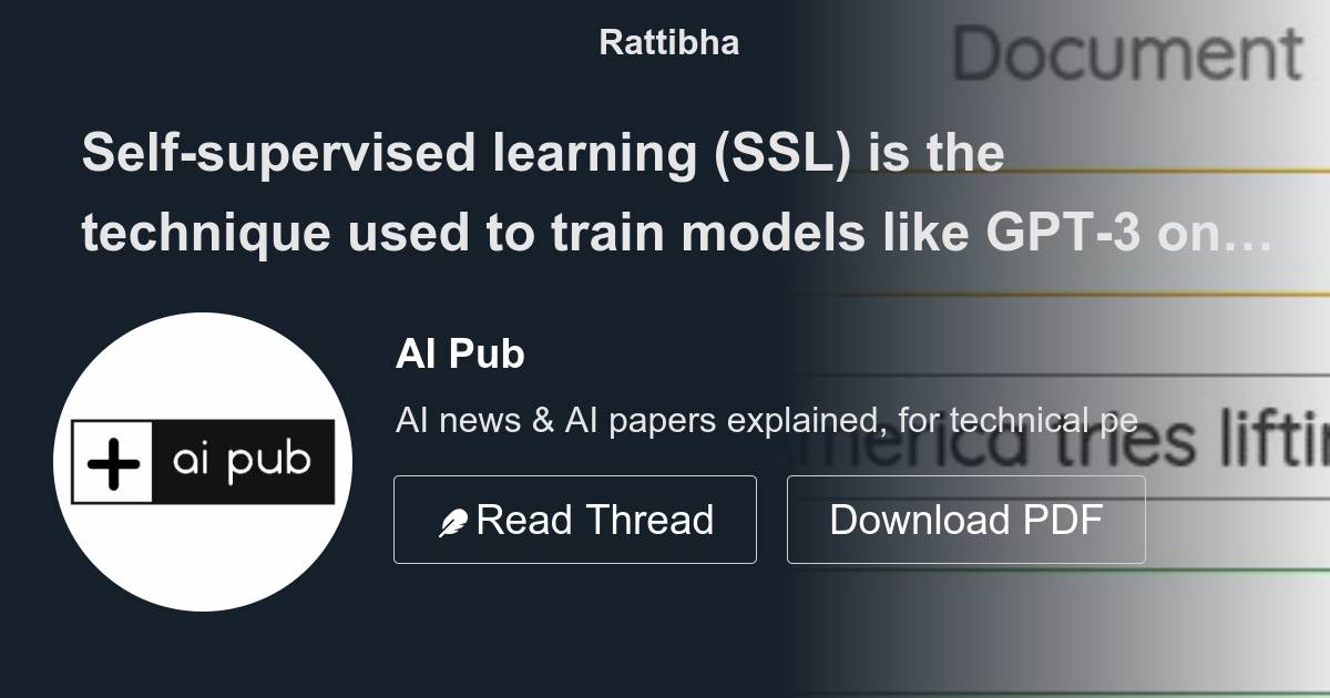 Self-supervised learning (SSL) is the technique used to train models ...