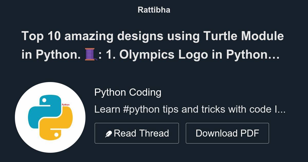 Top 10 Amazing Designs Using Turtle Module In Python 🧵 Thread From Python Coding Clcoding