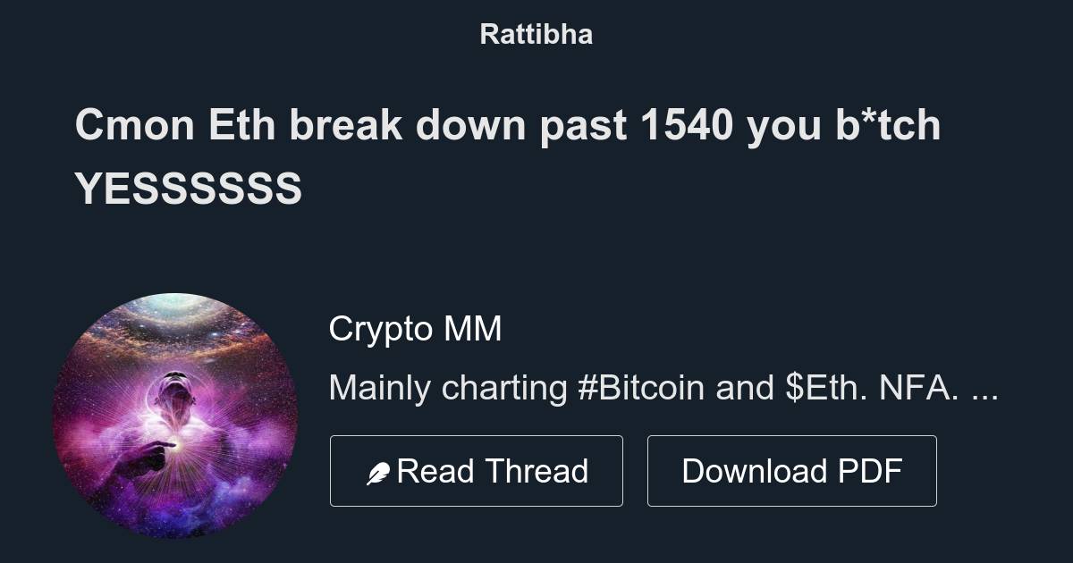 Cmon Eth break down past 1540 you b*tch - Thread from Crypto MM @Crypto ...