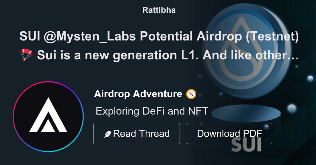 SUI @Mysten_Labs Potential Airdrop (Testnet) 🪂 Sui is a new generation ...