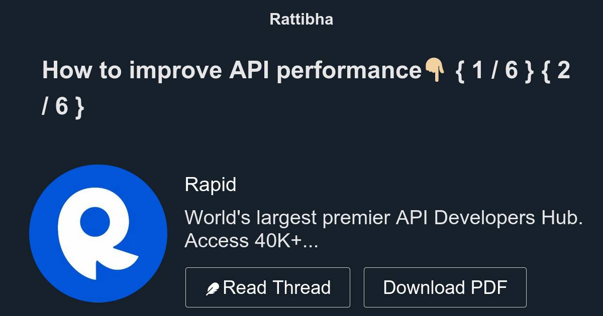 How to improve API performance👇🏼 { 1 / 6 } - Thread from Rapid @Rapid_API - Rattibha