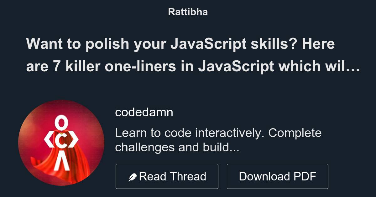 Want to polish your JavaScript skills? Here are 7 killer one-liners in JavaScript which will ...