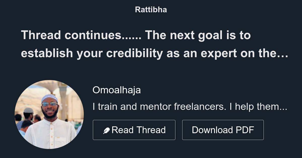 Thread continues...... The next goal is to establish your credibility ...