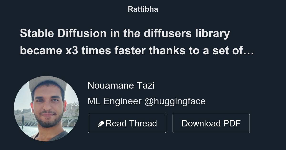 Stable Diffusion in the diffusers library became x3 times faster thanks ...