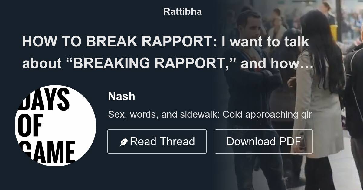HOW TO BREAK RAPPORT: I want to talk about “BREAKING RAPPORT,” and how ...