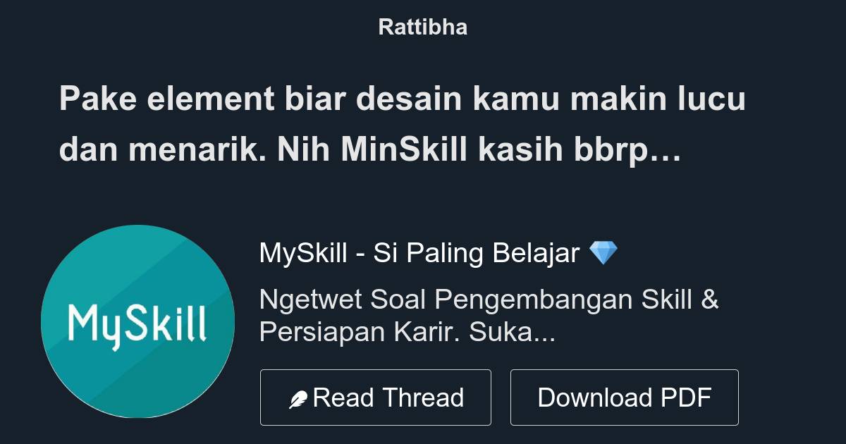 Pake element biar desain kamu makin lucu dan menarik. Nih MinSkill ...