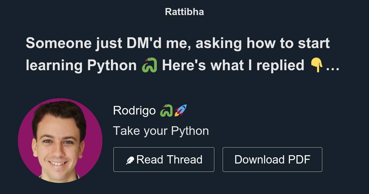 Someone just DM'd me, asking how to start learning Python 🐍 Here's what ...