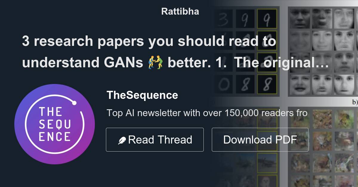 3 research papers you should read to understand GANs 🤼 better. 1. The ...