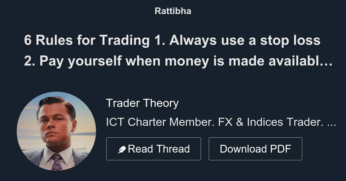 6 Rules for Trading 1. Always use a stop loss 2. Pay yourself when ...