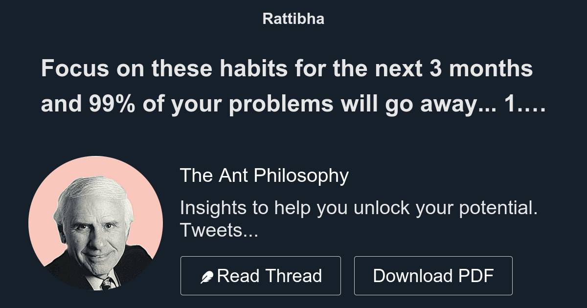 Focus on these habits for the next 3 months and 99% of your problems will go away... - Thread ...