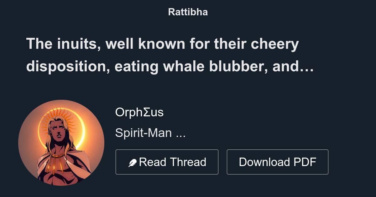 The inuits, well known for their cheery disposition, eating whale ...