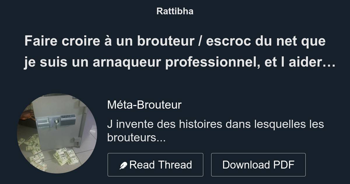 Faire croire à un brouteur / escroc du net que je suis un arnaqueur ...