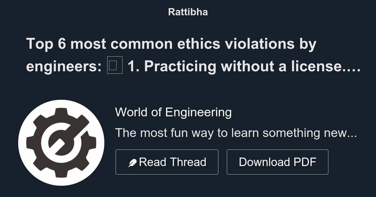 Top 6 most common ethics violations by engineers: 🧵 1. Practicing ...