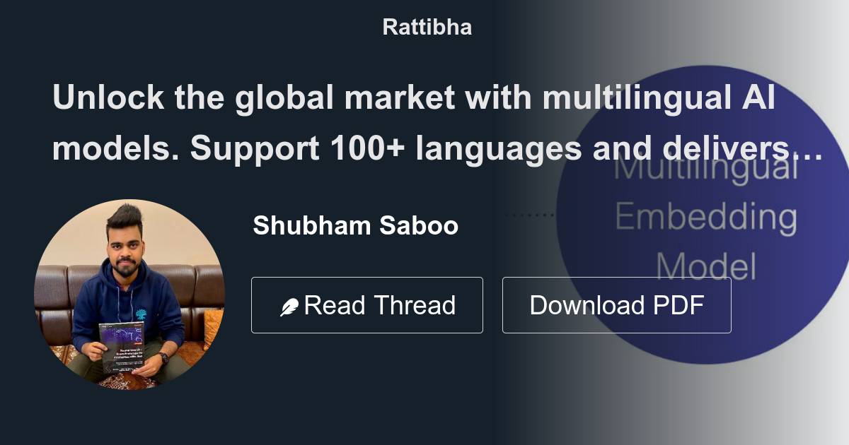 Unlock the global market with multilingual AI models. Support 100+ languages and delivers 3X ...