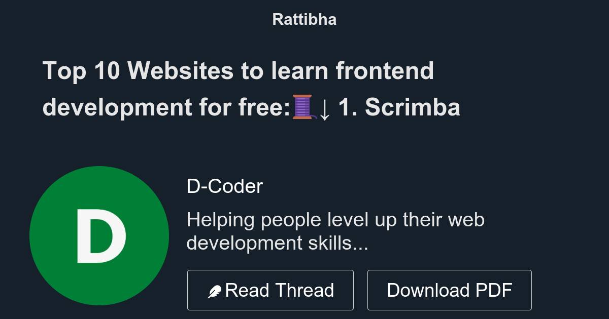Top 10 Websites To Learn Frontend Development For Free🧵↓ Thread From D Coder Damncoder