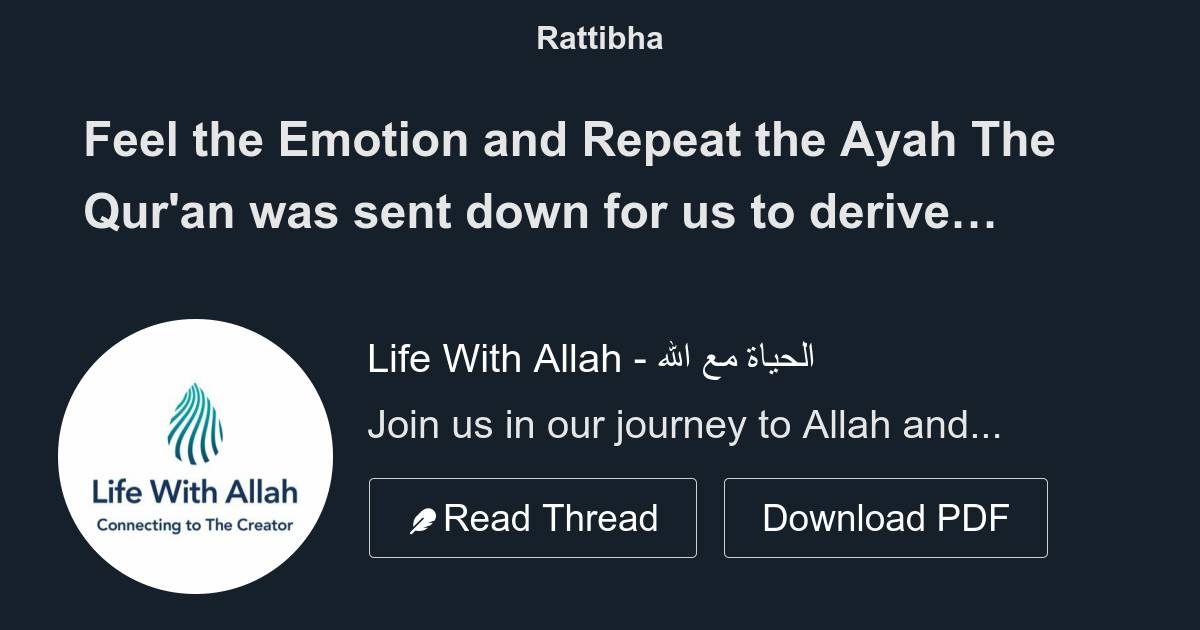 Feel the Emotion and Repeat the Ayah The Qur'an was sent down for us to ...