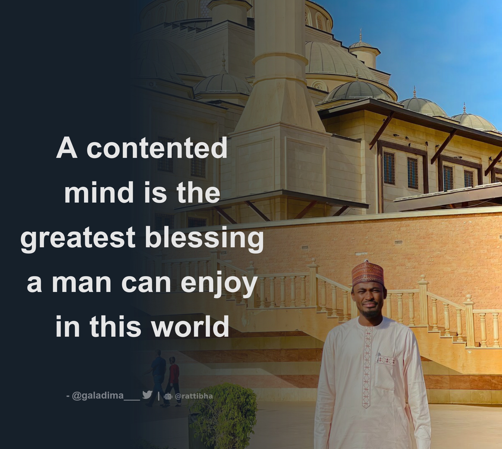 A contented mind is the greatest blessing a man can enjoy in this world ...
