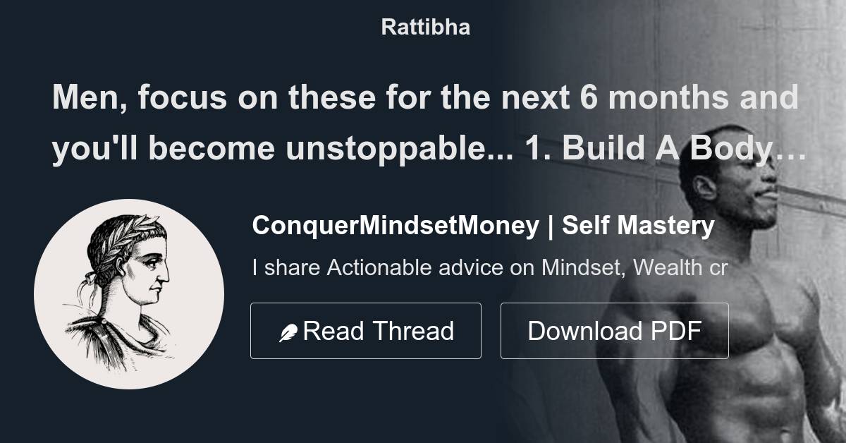 Men, focus on these for the next 6 months and you'll become unstoppable ...