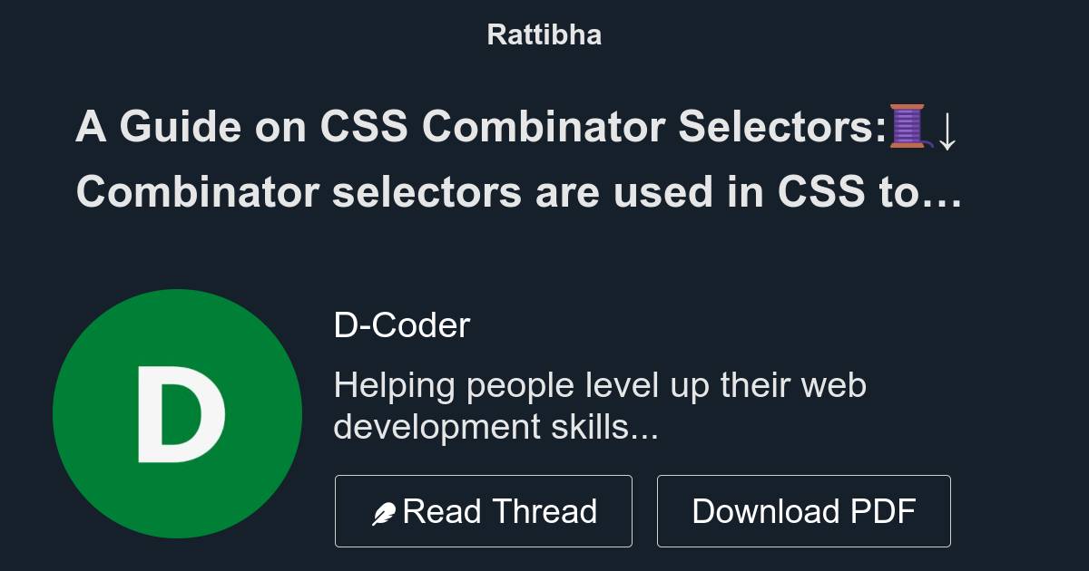 A Guide On Css Combinator Selectors🧵↓ Thread From D Coder Damncoder Rattibha