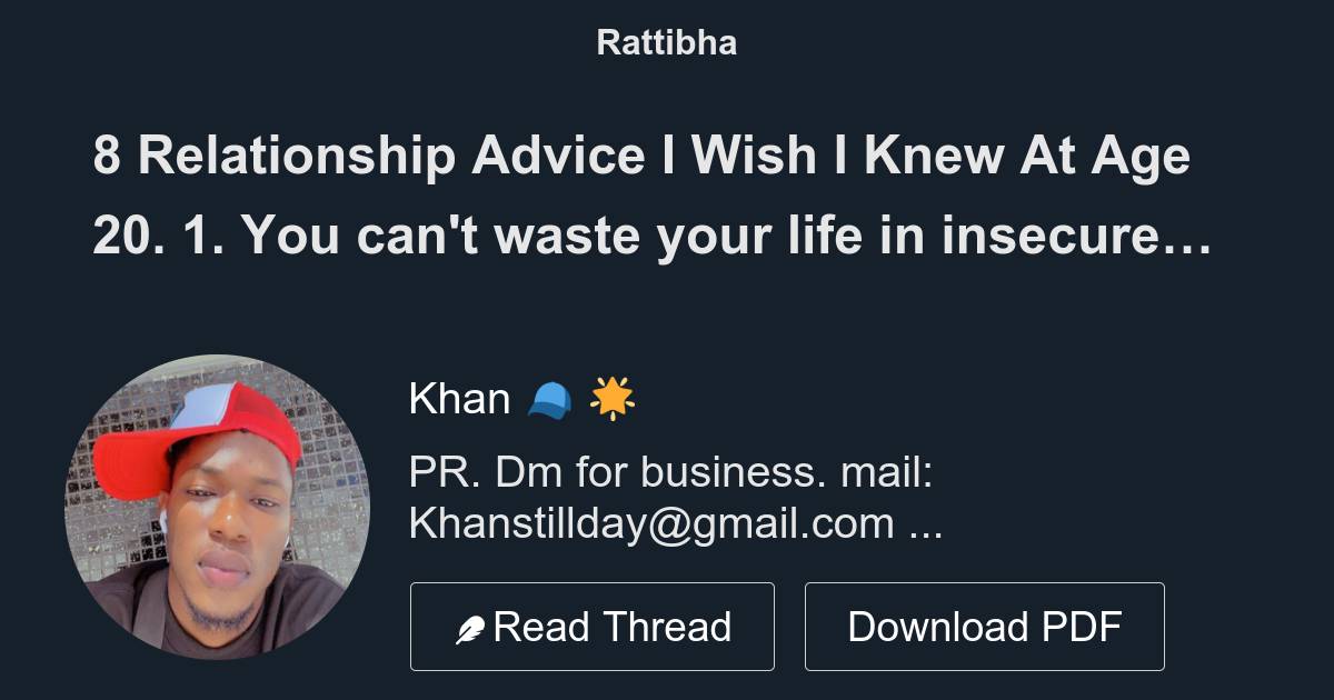 8 Relationship Advice I Wish I Knew At Age 20. - Thread from Khan 🧢 🌟 ...