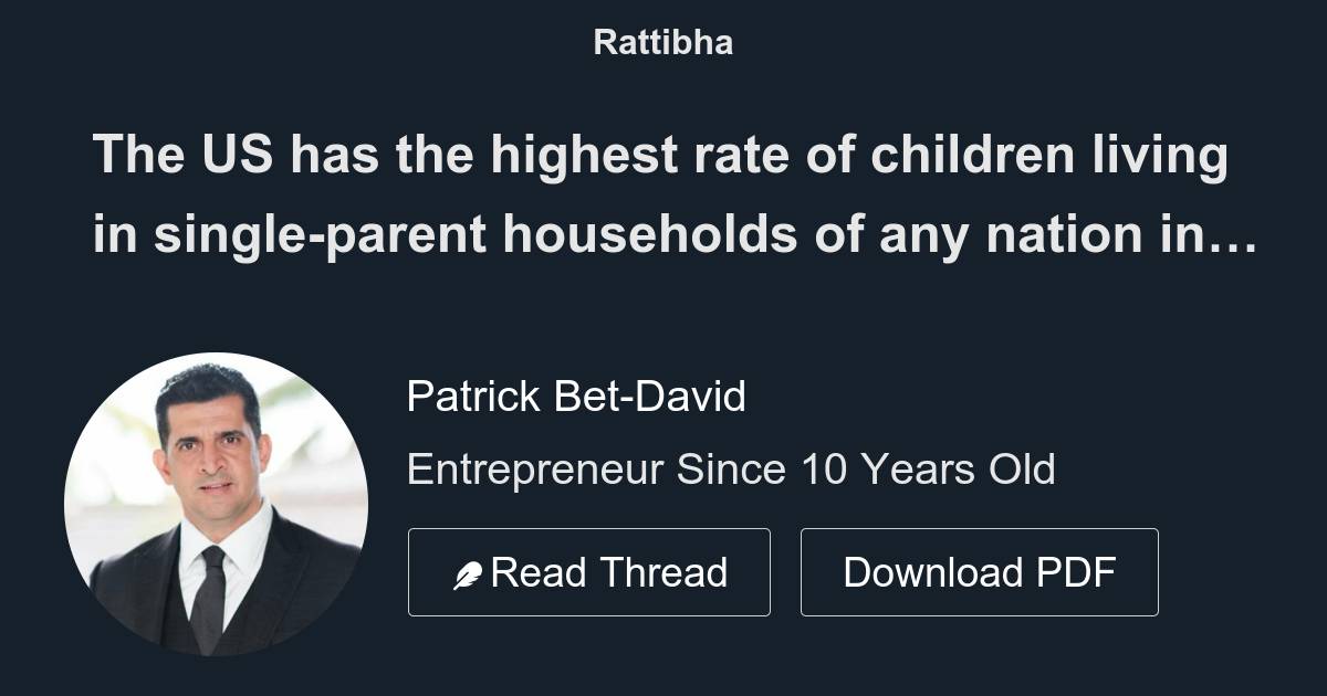 The US has the highest rate of children living in single-parent households of any nation in the ...