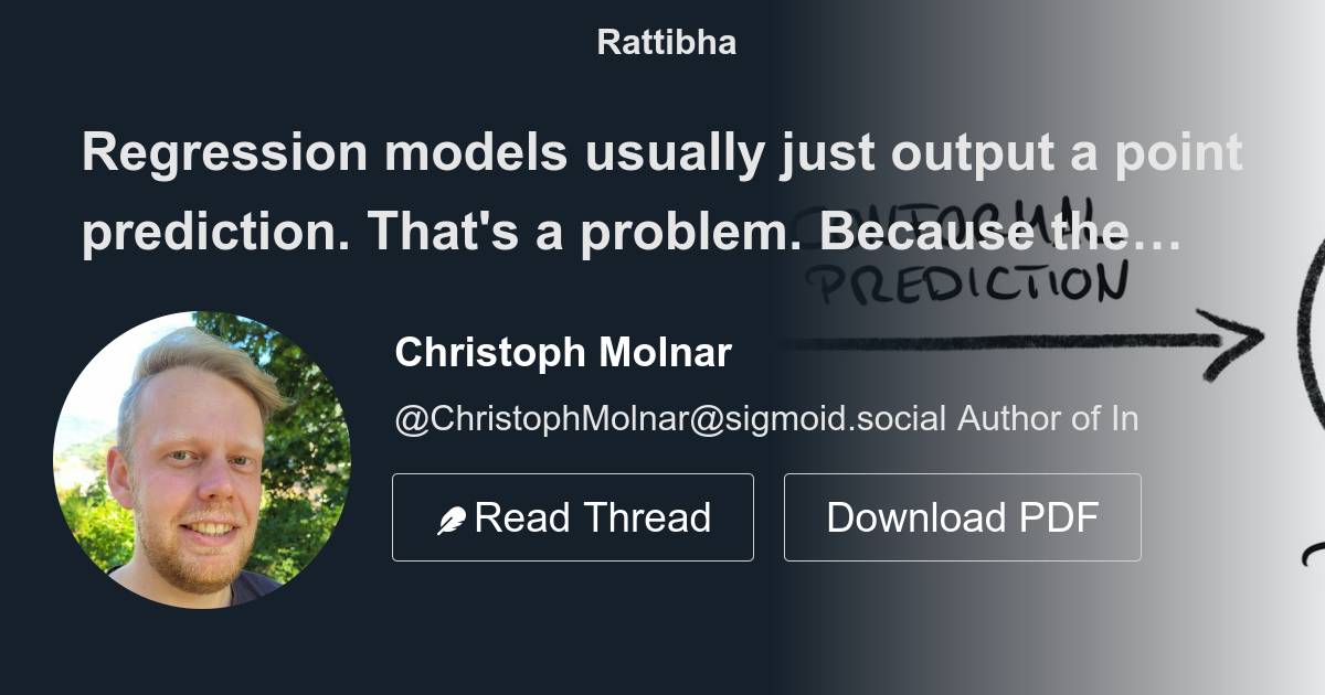 Regression models usually just output a point prediction. That's a ...