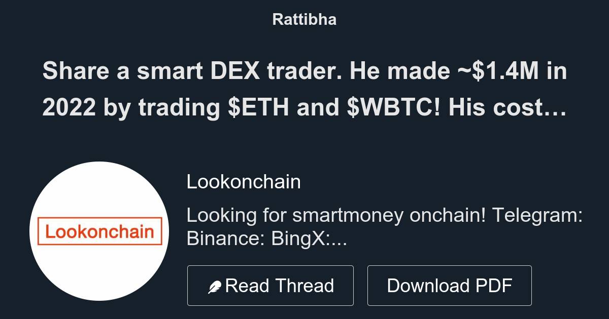 Share a smart DEX trader. He made ~$1.4M in 2022 by trading $ETH and ...