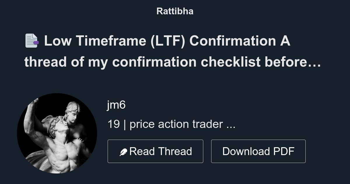 📑 Low Timeframe (LTF) Confirmation A thread of my confirmation ...