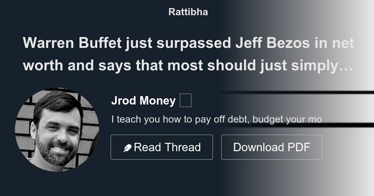 Warren Buffet just surpassed Jeff Bezos in net worth and says that most ...