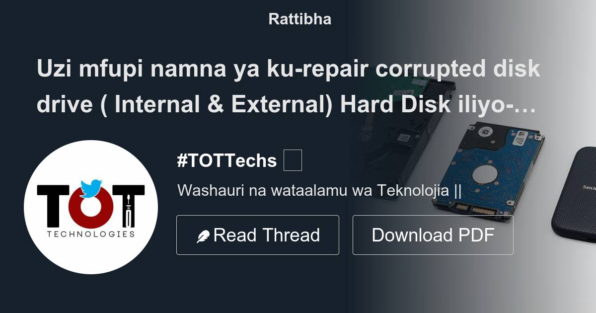 Uzi mfupi namna ya ku-repair corrupted disk drive ( Internal & External) Hard Disk iliyo-corrupt ...