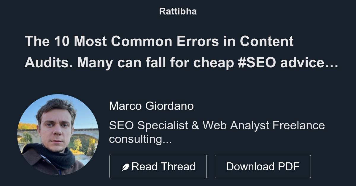 The 10 Most Common Errors in Content Audits. Many can fall for cheap #SEO advice and get nothing ...