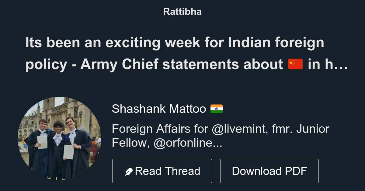 Its been an exciting week for Indian foreign policy - Army Chief statements about 🇨🇳 in his ...