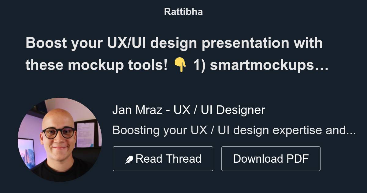 Boost your UX/UI design presentation with these mockup tools! 👇 - Thread from Jan Mraz @janm ...