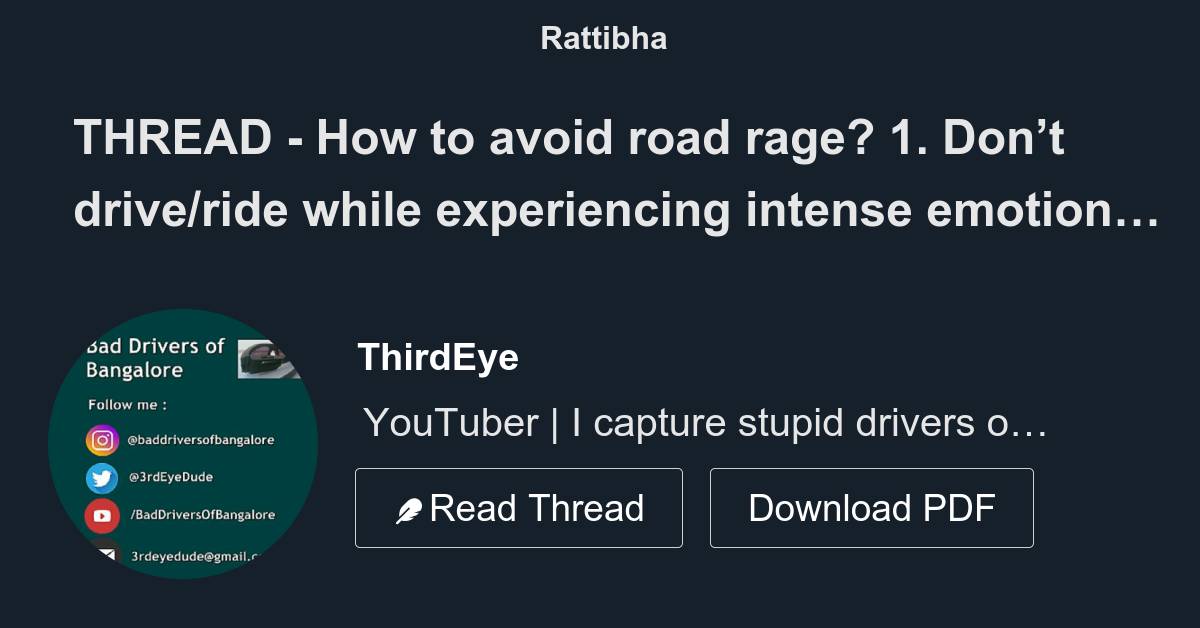 THREAD - How to avoid road rage? 1. Don’t drive/ride while experiencing ...