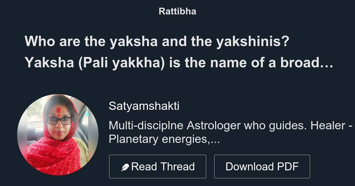Who are the yaksha and the yakshinis? Yaksha (Pali yakkha) is the name ...