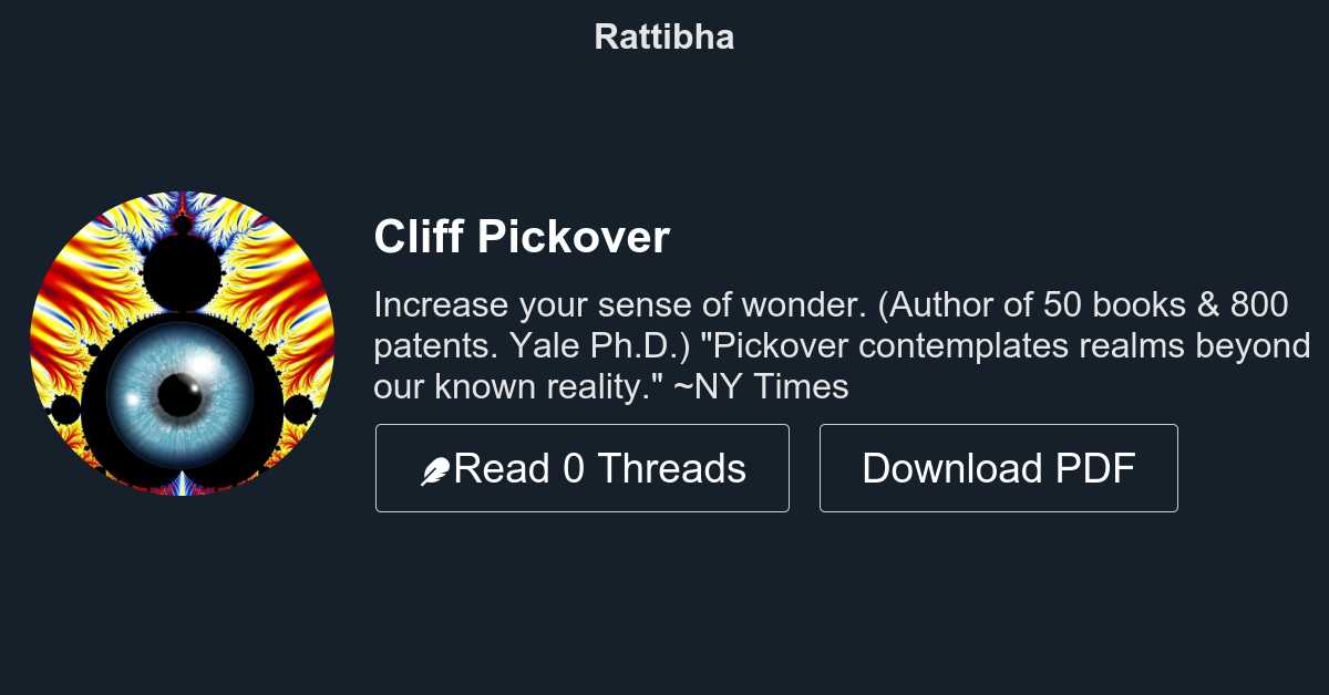 Threads from Cliff Pickover - Rattibha