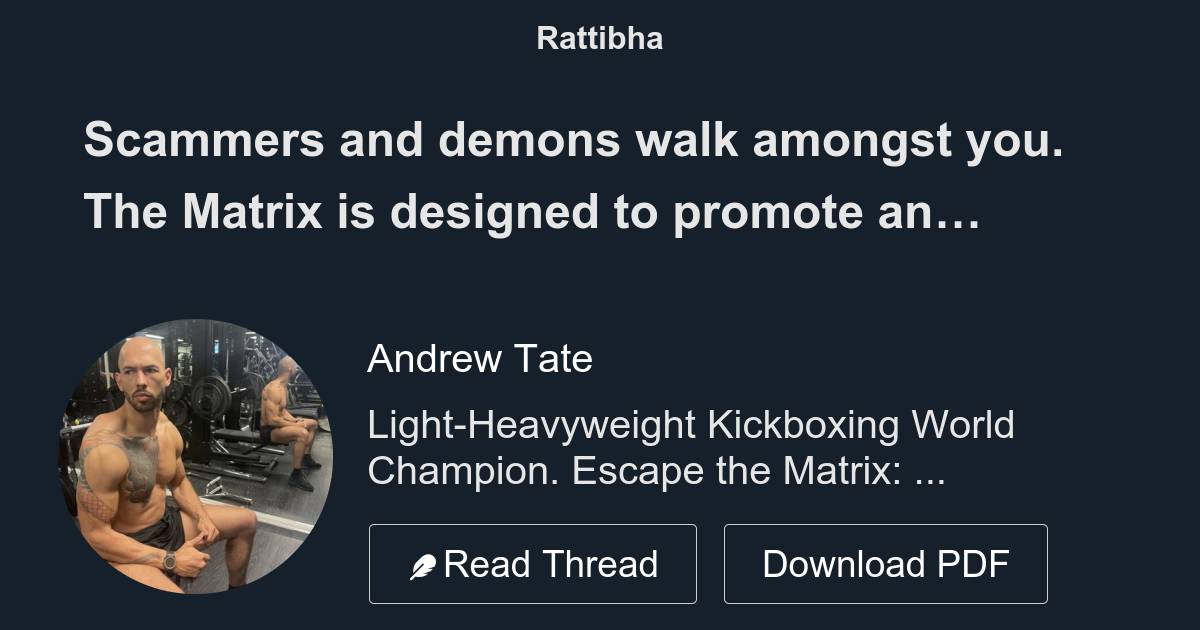 Scammers and demons walk amongst you. The Matrix is designed to promote ...