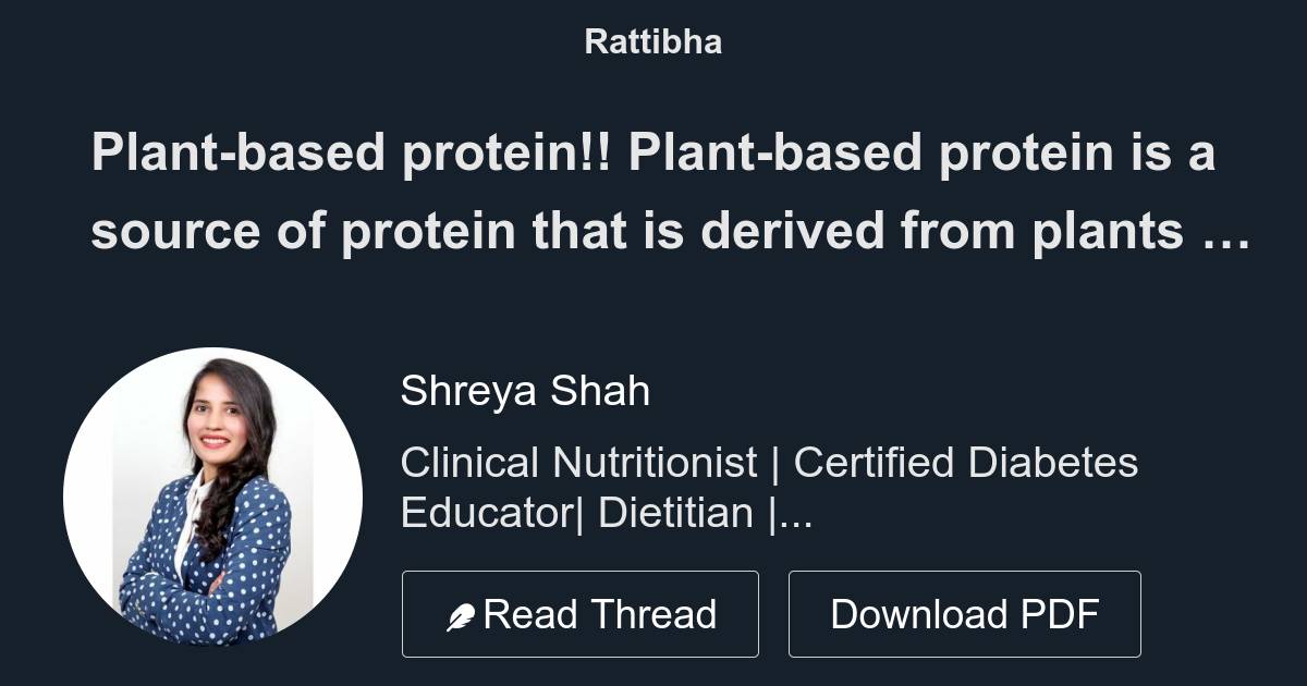 Plant-based protein!! Plant-based protein is a source of protein that is derived from plants A ...