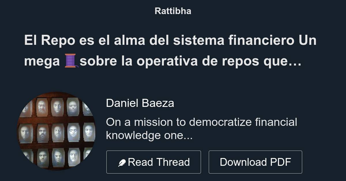 El Repo es el alma del sistema financiero Un mega 🧵sobre la operativa ...