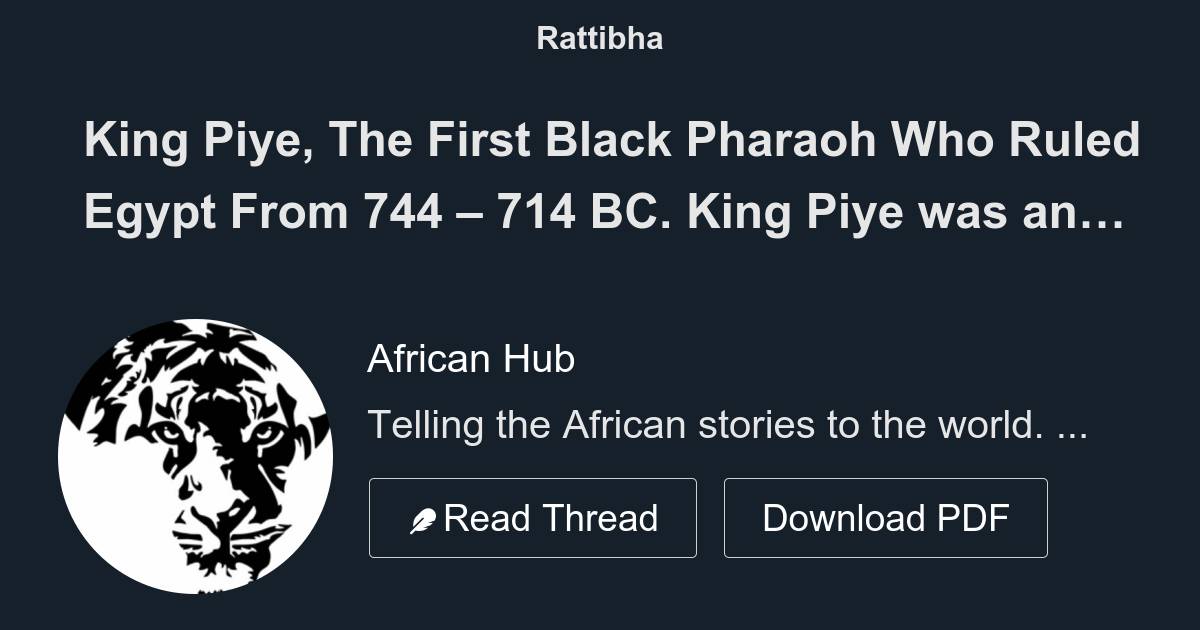 King Piye, The First Black Pharaoh Who Ruled Egypt From 744 – 714 BC ...